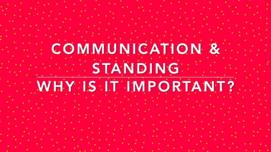 The Important Relationship Between Standing and Communication - AAC ...